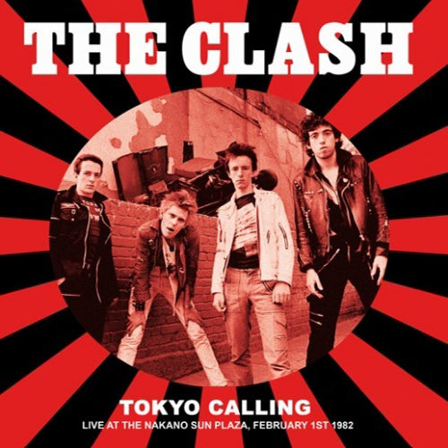 THE CLASH 'Tokyo Calling: Live In Japan 1982' LP – POISON CITY RECORDS
